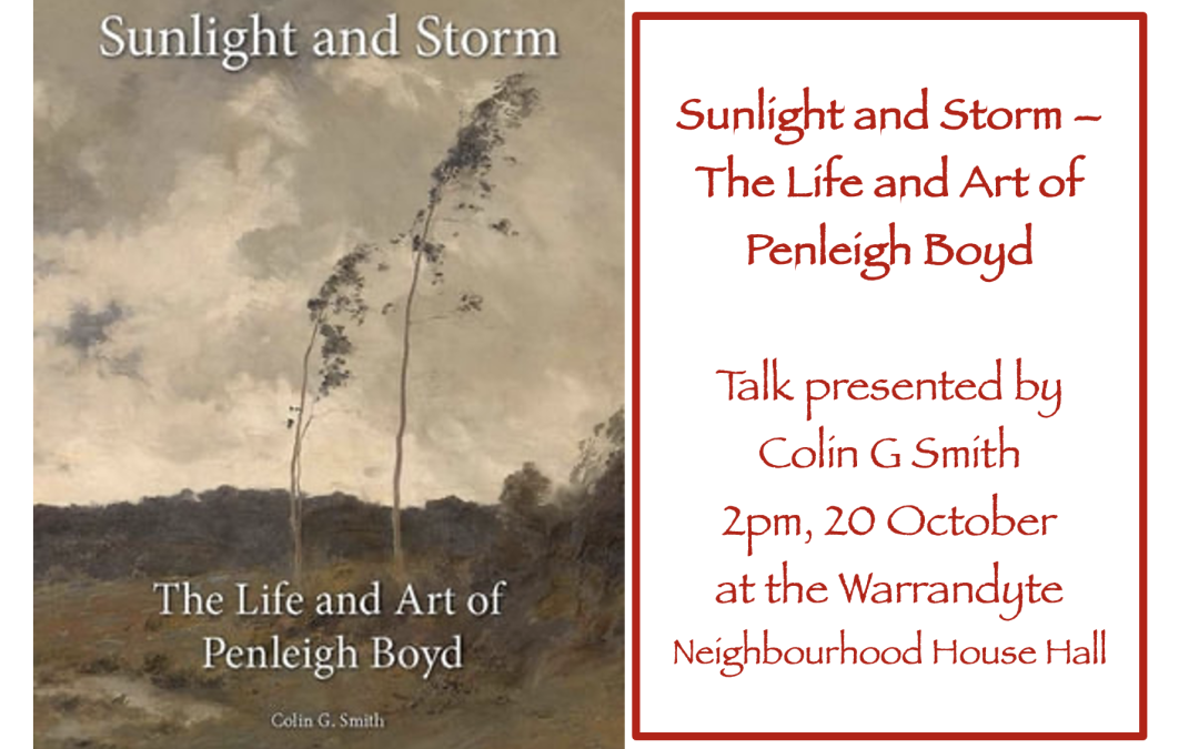 Sunlight and Storm - The Life and Art of Penleigh Boyd, Talk by Colin G ...